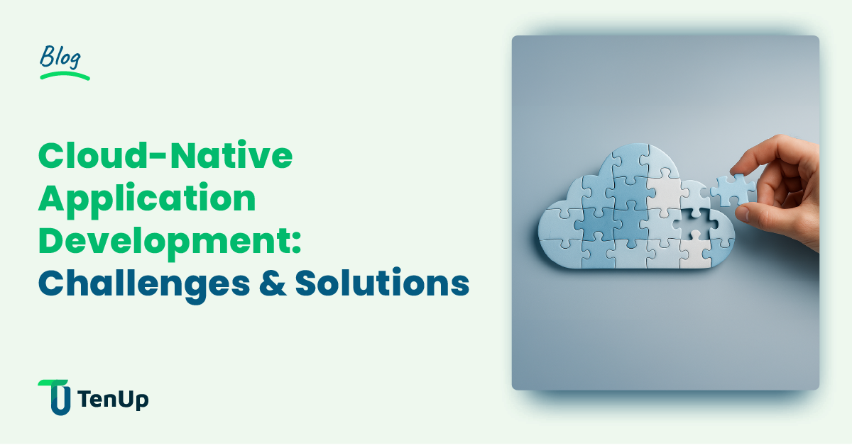 Cloud-Native Application Development: Challenges & Solutions