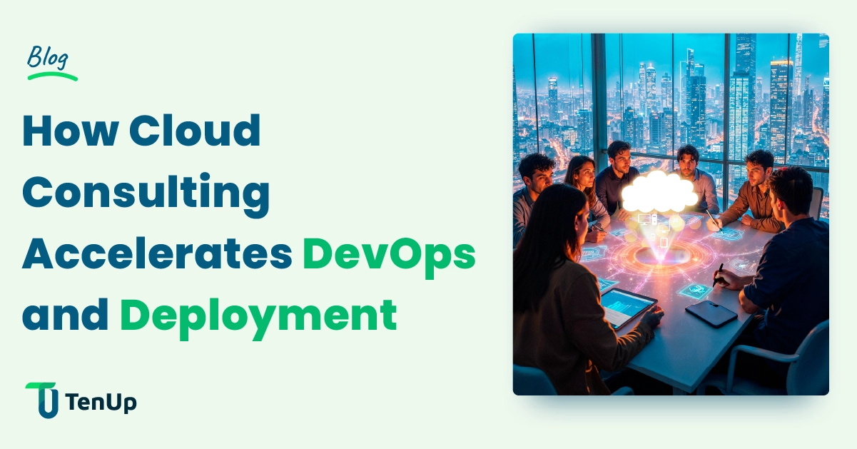 How Cloud Consulting Enhances DevOps for Faster Deployment
