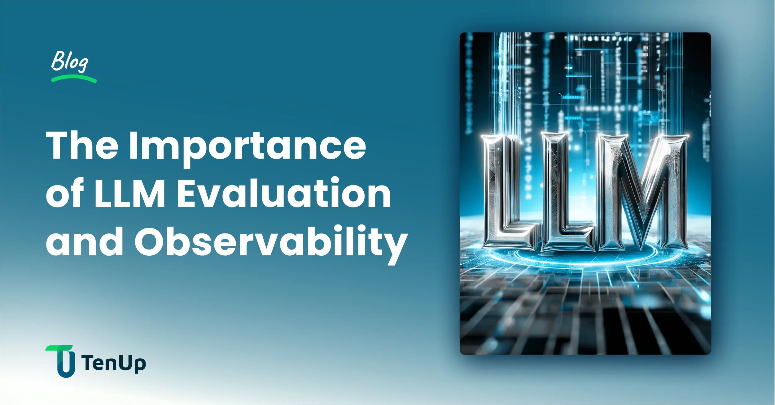 LLM Evaluation and Observability: Why You Need Them