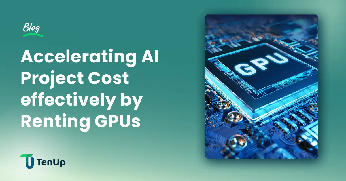 Why Rent GPU for AI Development? Benefits & Best Practices